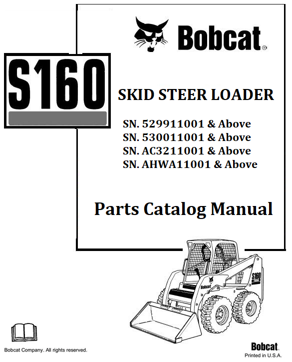 BOBCAT S160 SKID STEER LOADER Best PDF PARTS CATALOG MANUAL SN.5299110 – Xperts Manual