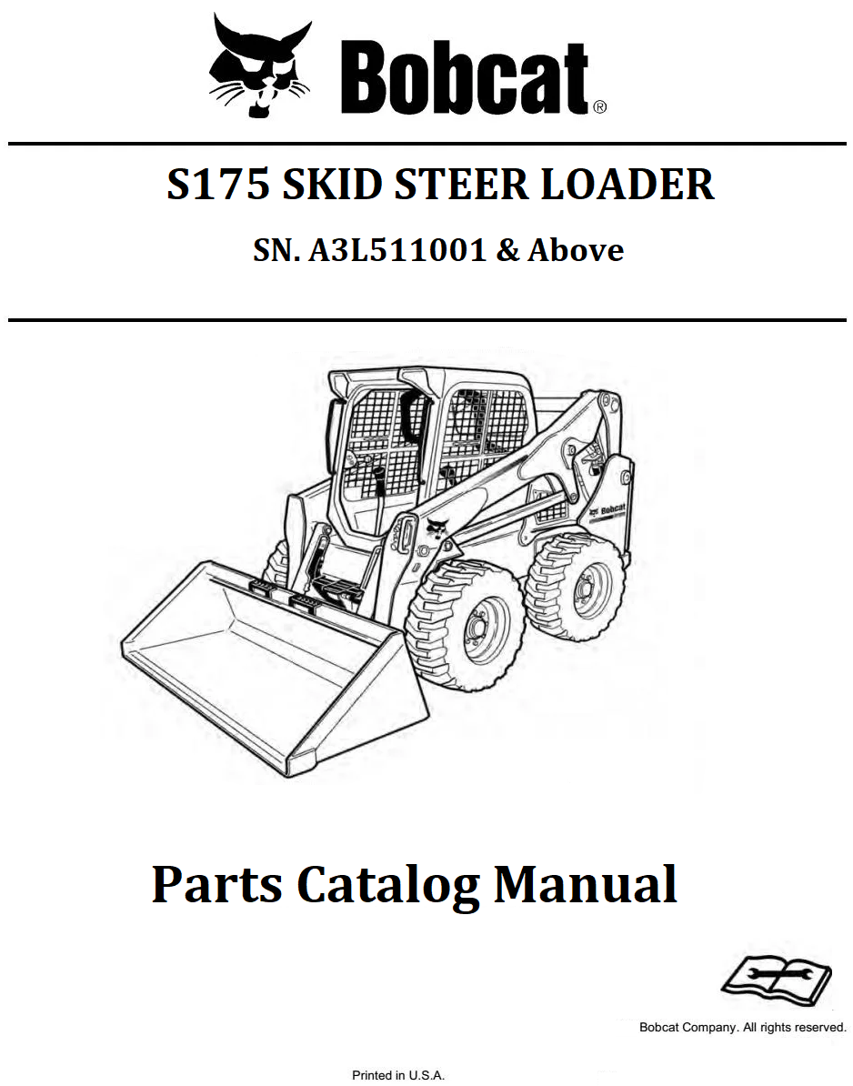 BOBCAT S175 SKID STEER LOADER Best PDF PARTS CATALOG MANUAL SN. A3L511 – Xperts Manual