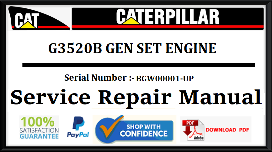 CAT- CATERPILLAR G3520B GEN SET ENGINE BGW00001-UP SERVICE REPAIR MANU ...