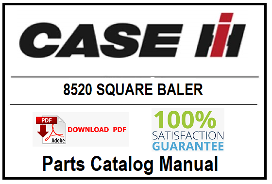 Case IH 8520 Rectangular Baler PDF PARTS CATALOG MANUAL – Xperts Manual