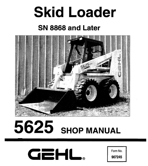 Gehl 5625, SL5625 Skid Loader (SN 8868 and later) PDF Service Repair M ...