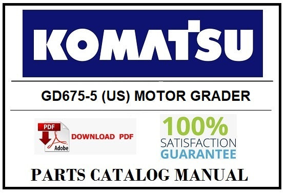 KOMATSU GD675-5 (US) MOTOR GRADER BEST PDF PARTS CATALOG MANUAL SN 550 ...